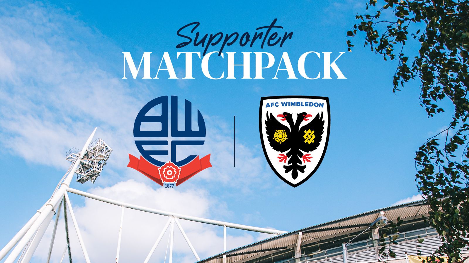 Supporter Match Pack | AFC Wimbledon | Bolton Wanderers FC