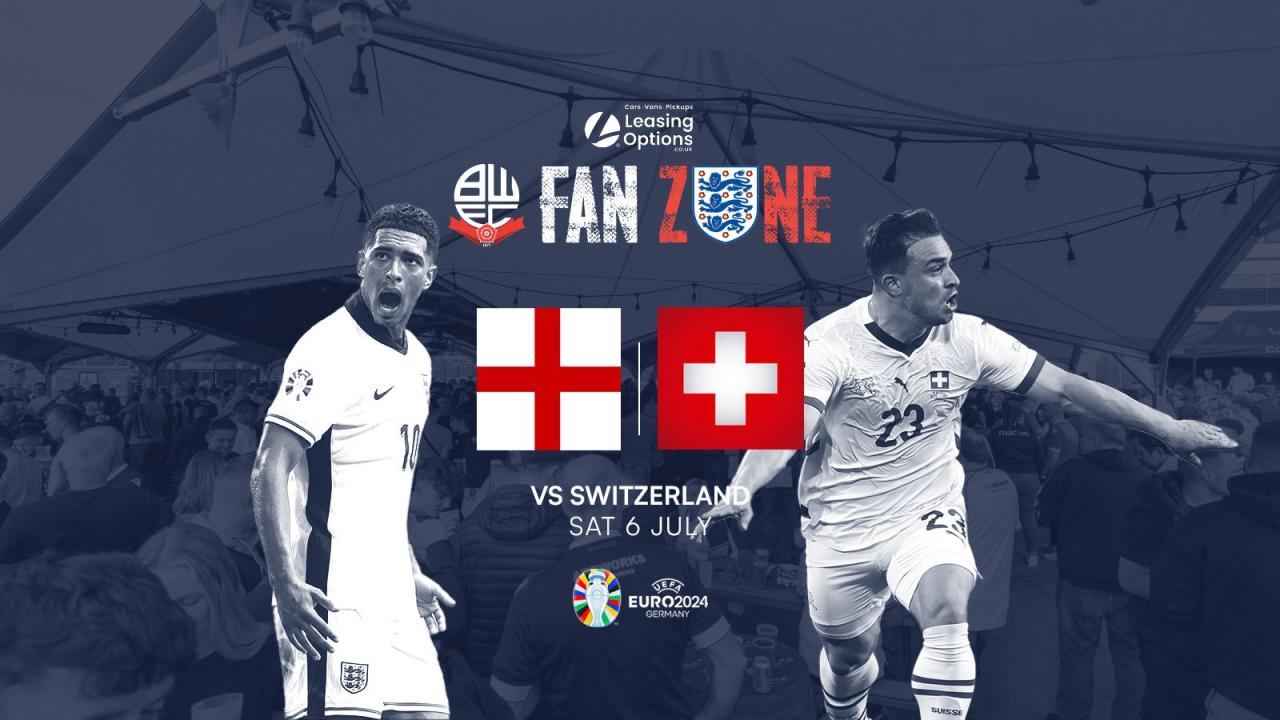Leasing Options Fan Zone Open For Switzerland Quarter Final! | Bolton ...