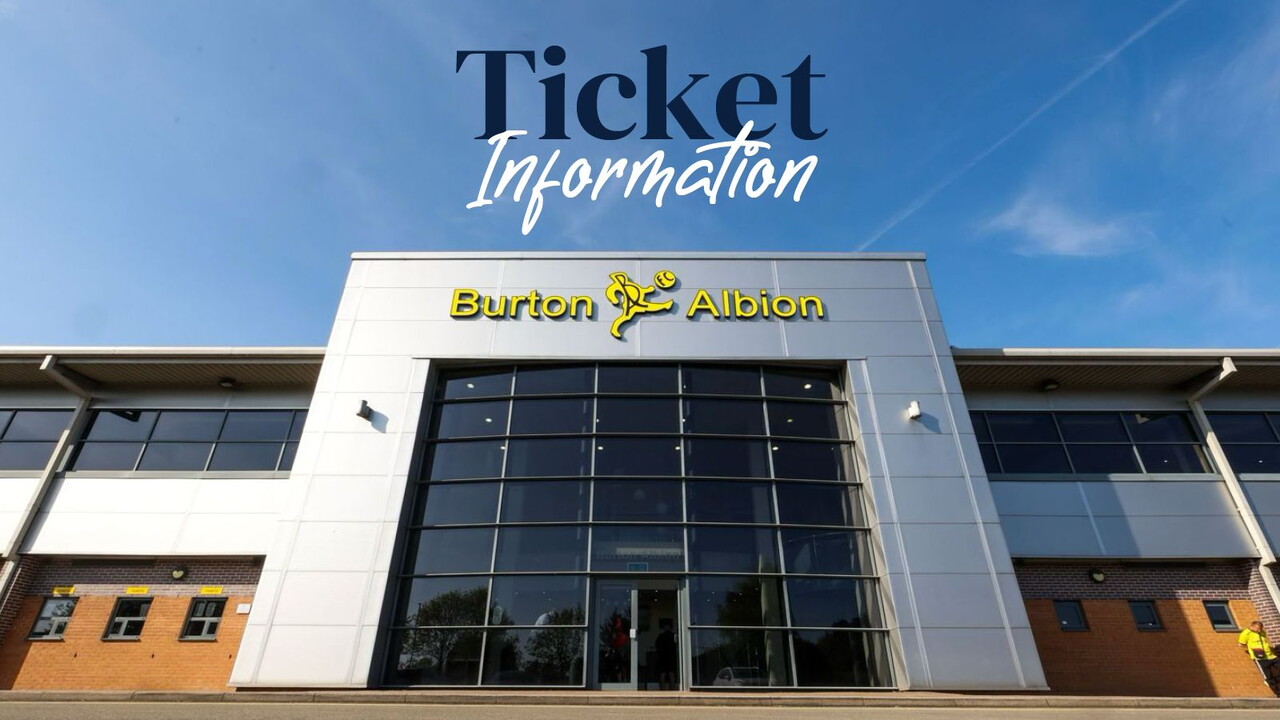 Ticket Information | Burton Albion (A) | Bolton Wanderers FC