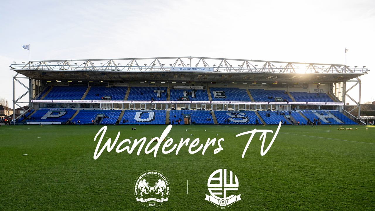 Wanderers TV | Peterborough United (A) | Bolton Wanderers FC