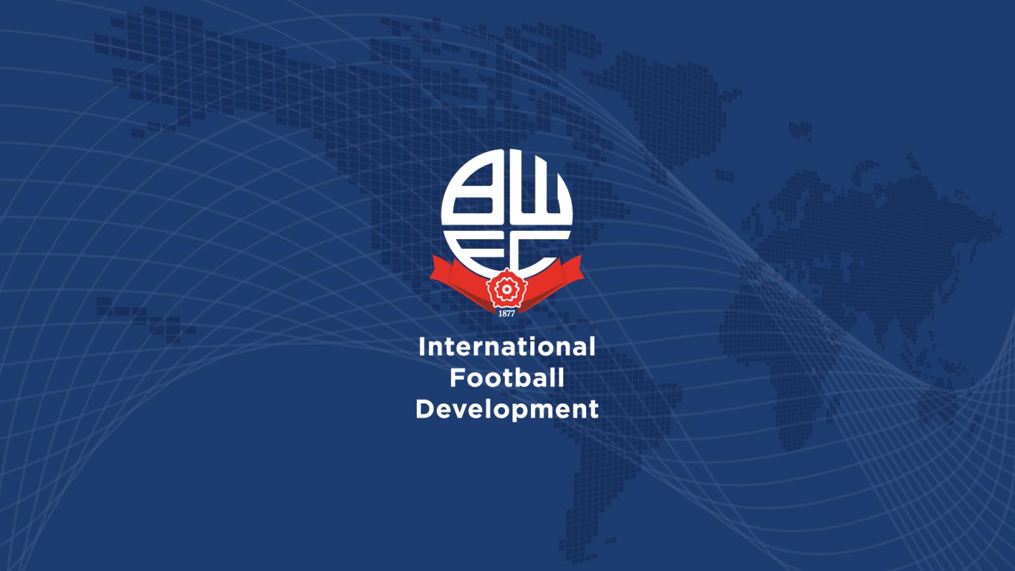 International Football Development | Bolton Wanderers FC