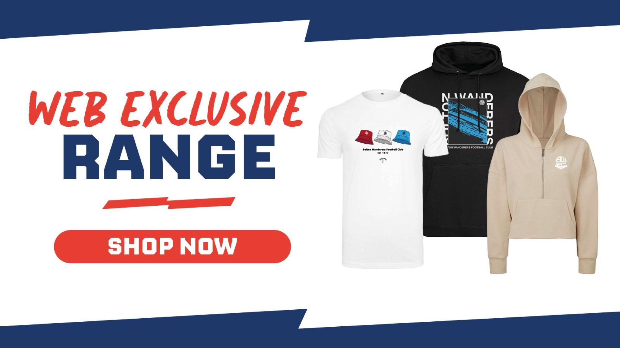 Web Exclusive Range Out Now | Bolton Wanderers FC