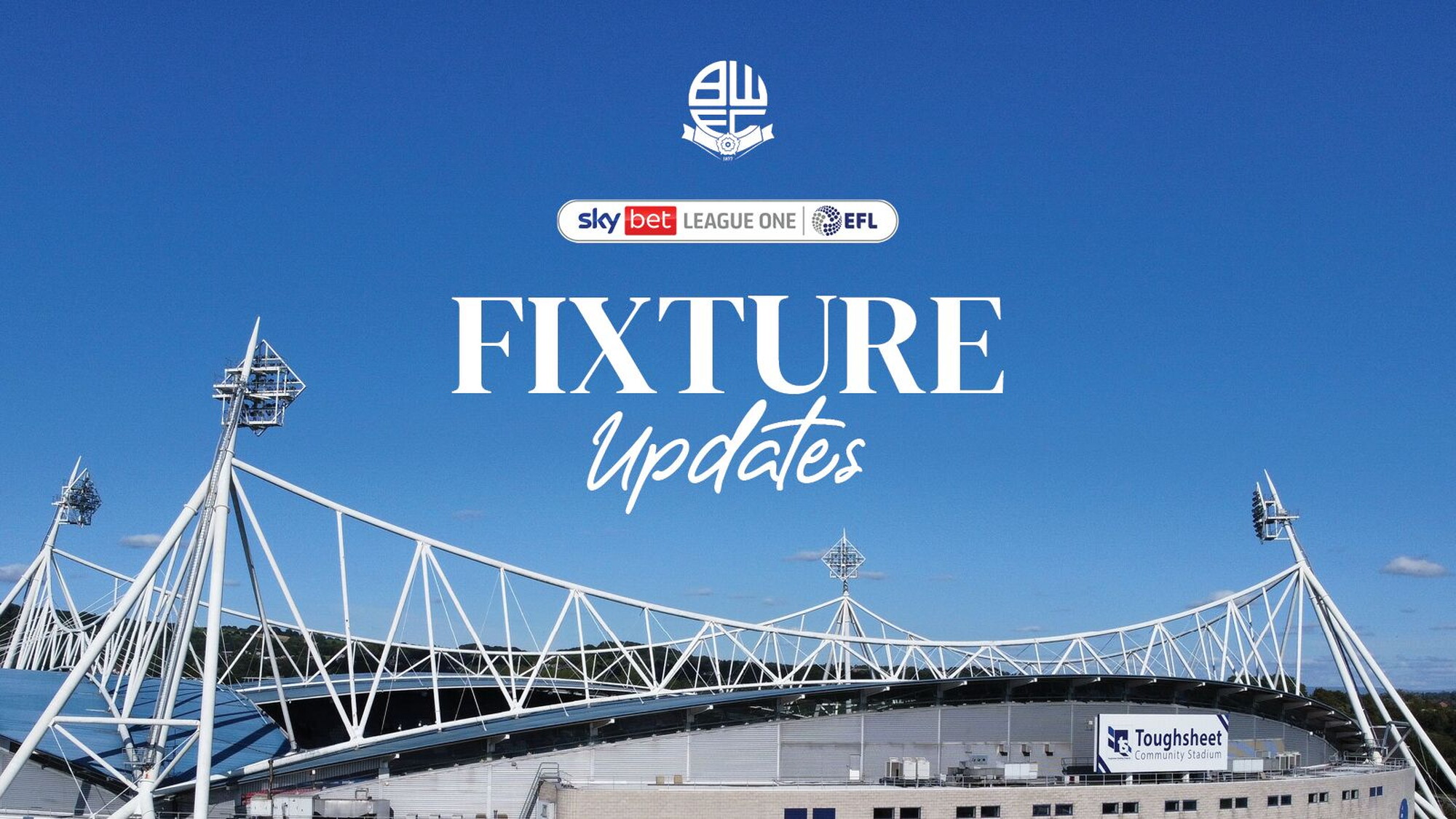 League One Fixture Updates Confirmed | Bolton Wanderers FC