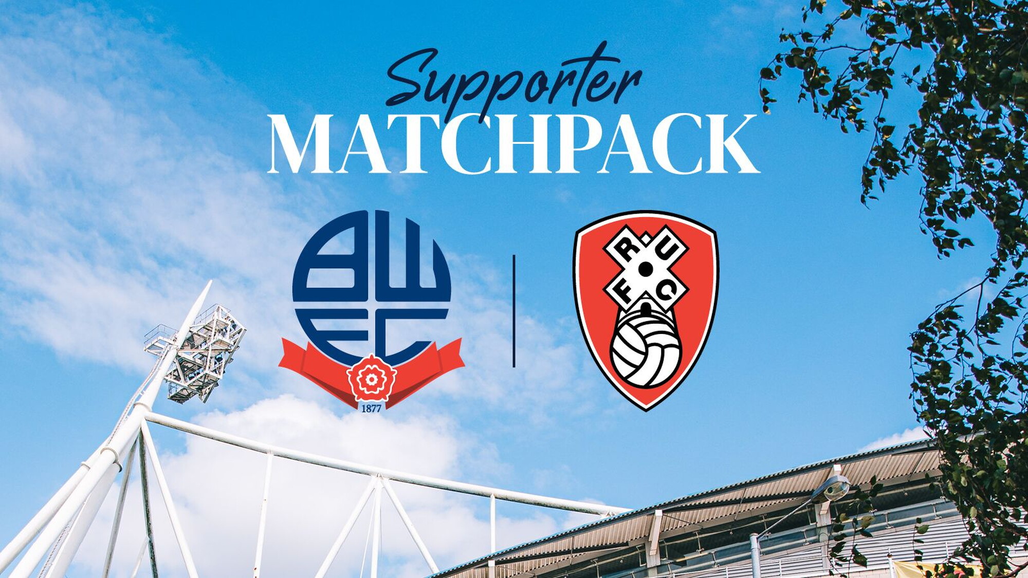 Supporter Match Pack | Rotherham United (H) | Bolton Wanderers FC