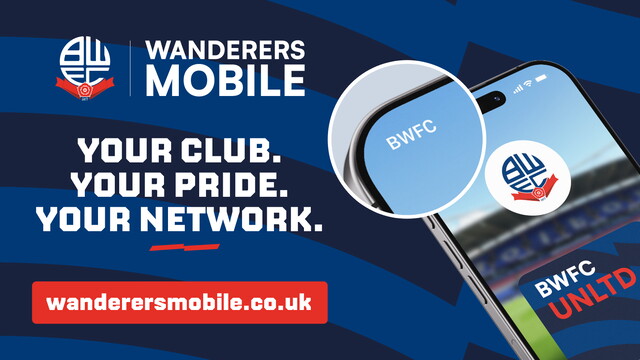 STAY CONNECTED TO THE ACTION WITH WANDERERS MOBILE | Bolton Wanderers FC