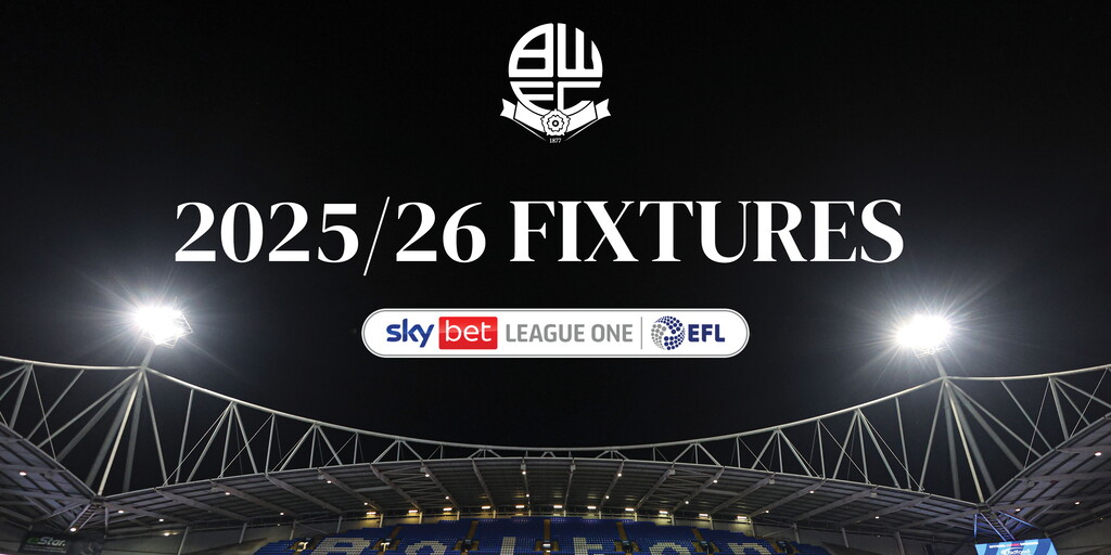 2025/26 Fixtures Announced! | Bolton Wanderers FC