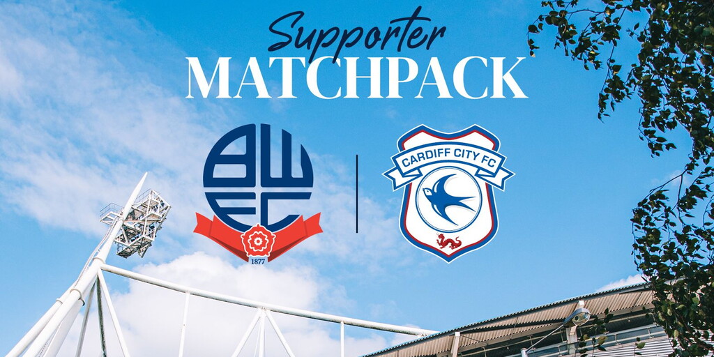 Supporter Match Pack | Cardiff City (H) | Bolton Wanderers FC